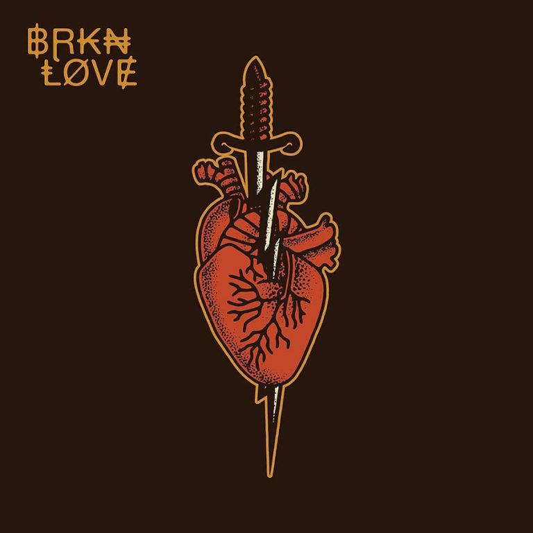 BRKN Love by BRKN Love - Loud Hailer Magazine
